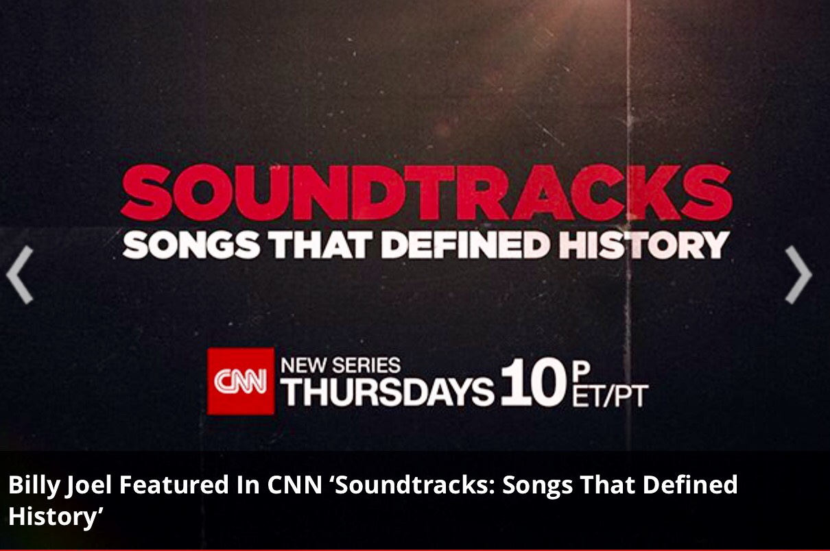 | CNN Soundtracks: Songs That Defined History Will Feature Billy Joel ...